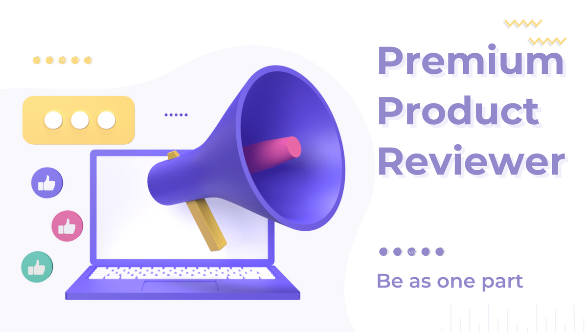 How to be our premium product reviewer? – Dinesaw